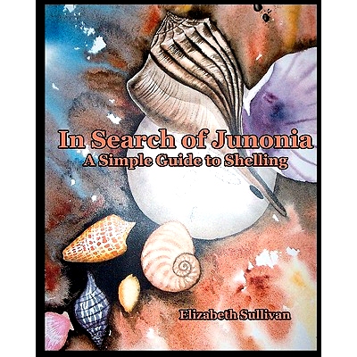 预订 In Search Of Junonia: A Simple Guide To Shelling: 9781440428265