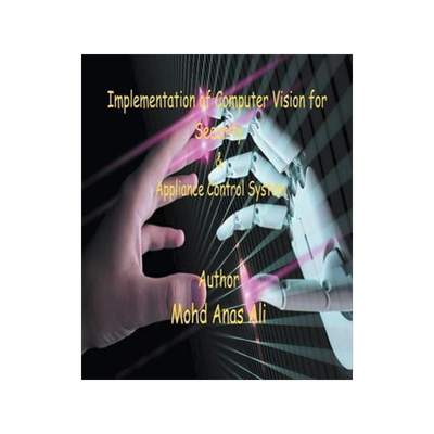 [预订]Harnessing Computer Vision for Advanced Security & Appliance Managment 9798223233244