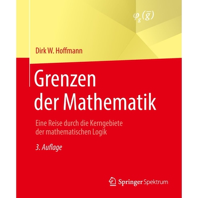 预订 Grenzen der Mathematik Eine Reise durch die Kerngebiete der mathematischen Logik 数学的极限 9783662566169