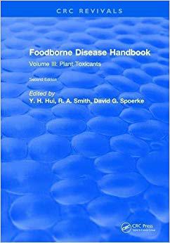 【预售】Foodborne Disease Handbook, Second Edition: Volume III: Plant Toxicants