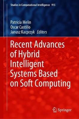 【预订】Recent Advances of Hybrid Intelligent Systems Based on Soft Computing