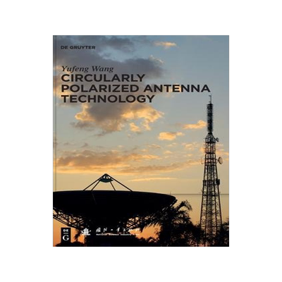 [预订]Circularly Polarized Antenna Technology 9783110561180