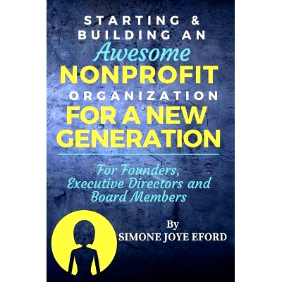 预订 Starting & Building An Awesome Nonprofit For A New Generation: For Founders, Executive Directors and Board Members: