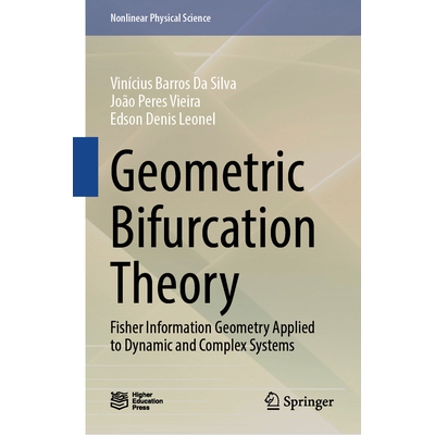 预订 Geometric Bifurcation Theory Fisher Information Geometry Applied to Dynamic and Complex Systems 几何分岔理论：应用