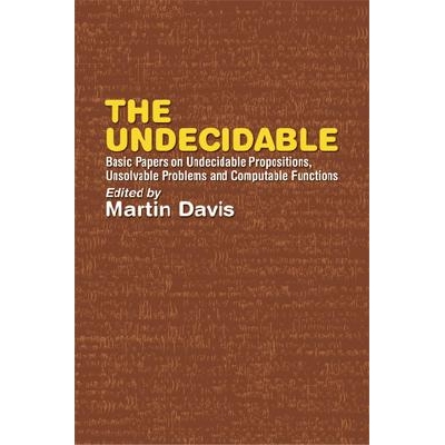 预订 The Undecidable: Basic Papers on Undecidable Propositions, Unsolvable Problems, and Computable Functions 不可决策的