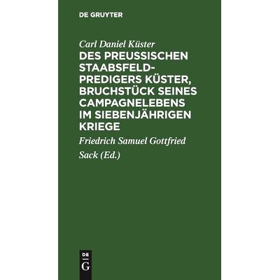 预订 Des Preußischen Staabsfeldpredigers Küster, Bruchstück seines Campagnelebens im siebenjährigen Kriege: 97831125