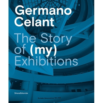 预订 Germano Celant: The Story of (my) Exhibitions 我的展览的故事: 9788836647668
