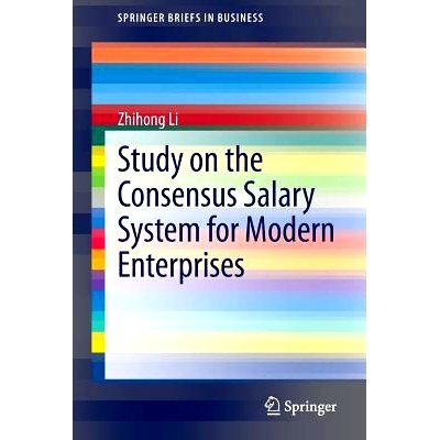 预订 Study on the Consensus Salary System for Modern Enterprises 现代企业共识薪酬制度研究: 9783642298363