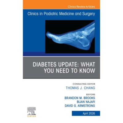 预订 Diabetes Update What You Need to Know, An issue of Clinics in Podiatric Medicine and Surgery 9780443471421