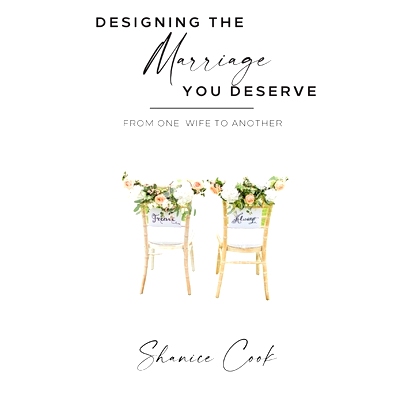 预订 Designing The Marriage You Deserve: From One Wife To Another: 9781736512982
