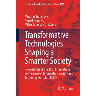 预订 Transformative Technologies Shaping a Smarter Society Proceedings of the 15th International Conference on Informati