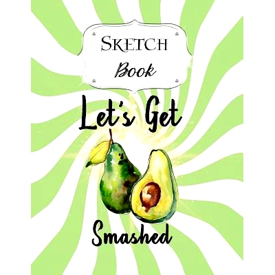 预订 Sketch Book: Avocado Sketchbook Scetchpad for Drawing or Doodling Notebook Pad for Creative Artists #5: 97810754389