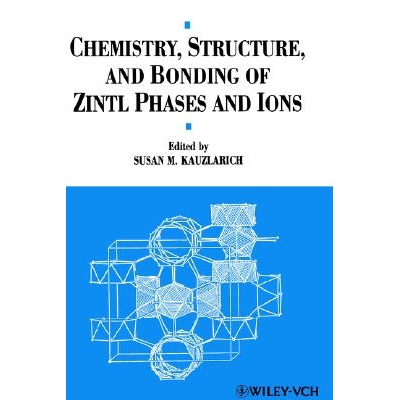 预订 Chemistry Structure & Bonding of Zintl Phases & Ions Selected Topics and Recent Advances 9780471186199