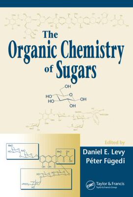 【预订】The Organic Chemistry of Sugars