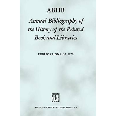 预订 ABHB Annual Bibliography of the History of the Printed Book and Libraries: 9789401181648