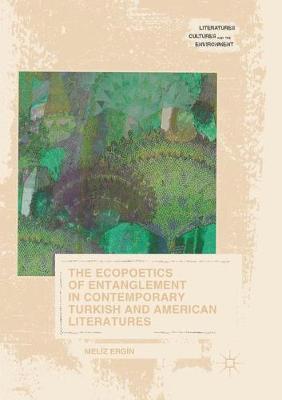 【预订】The Ecopoetics of Entanglement in Contemporary Turkish and American Literatures