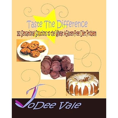 预订 Taste The Difference: 182 Sensational Solutions To The Wheat & Gluten-Free Diet Problem: 9781440478932