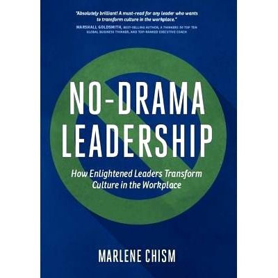 预订 No-Drama Leadership: How Enlightened Leaders Transform Culture in the Workplace: 9781629560618