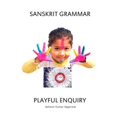 预订 Sanskrit Grammar Playful Enquiry: 9788194489009