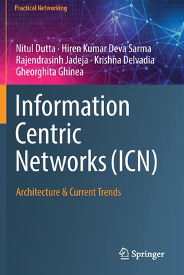 【预订】Information Centric Networks (Icn): Architecture & Current Trends 9783030467388
