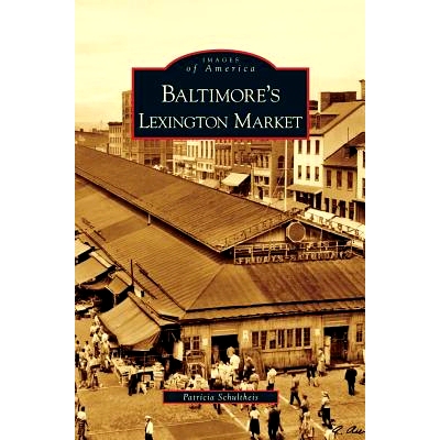 预订 Baltimore’s Lexington Market: 9781531626587