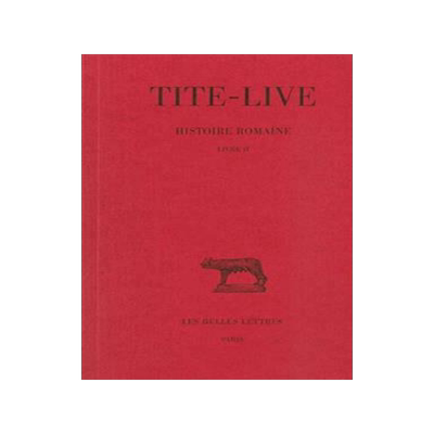[预订]Tite-Live, Histoire Romaine: Tome II: Livre II 9782251012827