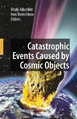 【预订】Catastrophic Events Caused by Cosmic Objects