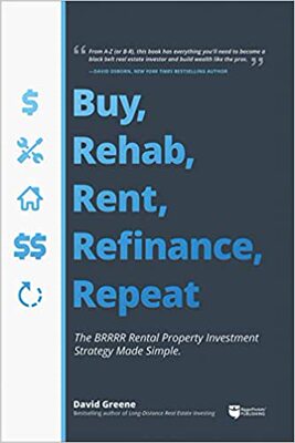 【预订】Buy, Rehab, Rent, Refinance, Repeat: The Brrrr Rental Property Investment Strategy Made Simple 9781947200081