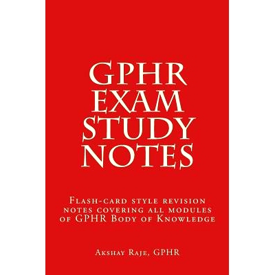 预订 GPHR Exam Study Notes: Flash-card style revision notes covering all modules of GPHR Body of Knowledge: 978149969817