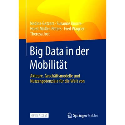 预订 Big Data in der Mobilität: Akteure, Geschäftsmodelle und Nutzenpotenziale für die Welt von morgen: 9783658405106