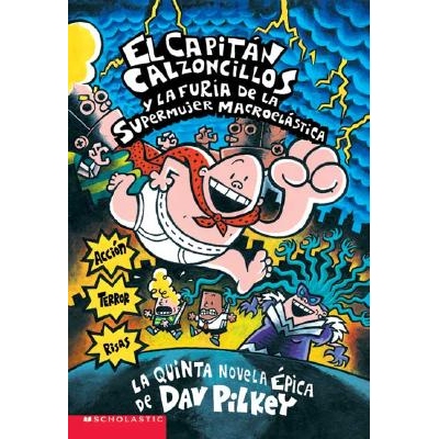 预订 Capitan Calzoncillos Y La Furia de la Supermujer Macroelastica (Captain Underpants #5) 内裤上尉和邪恶韦吉之怒的西班