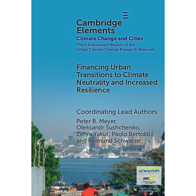 预订 Financing Urban Transitions to Climate Neutrality and Increased Resilience in Cities 为城市向气候中和转型和提高城市