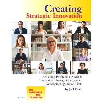 预订 Creating Strategic Innovation 5th Edition: Achieving Profitable Growth & Innovation Through Competency Development