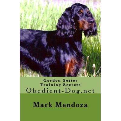 预订 Gordon Setter Training Secrets: Obedient-Dog.net: 9781507749029