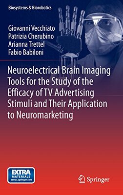 【预订】Neuroelectrical Brain Imaging Tools for the Study of the Efficacy of TV Advertising Stimuli and their Appl...