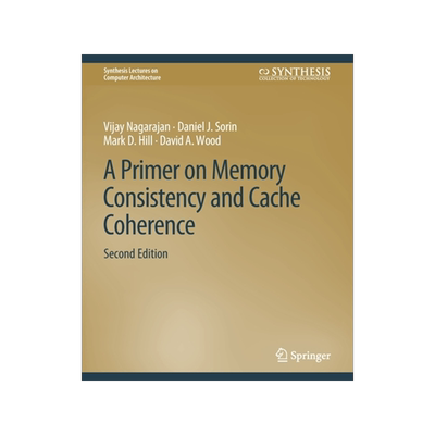 预订 A Primer on Memory Consistency and Cache Coherence, Second Edition