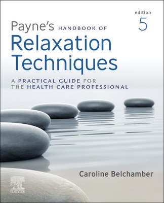 【预订】Payne’s Handbook of Relaxation Techniques: A Practical Guide for the Health Care Professional 9780702076503
