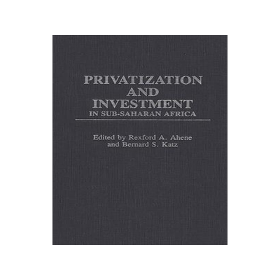 [预订]Privatization and Investment in Sub-Saharan Africa 9780275933746