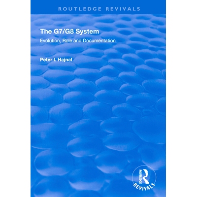 预订 The G7/G8 System: Evolution, Role and Documentation G7 / G8系统：演变，作用和文献: 9781138349247