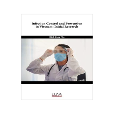 [预订]Infection Control and Prevention in Vietnam: Initial Research 9789994983469