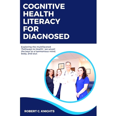 预订 Cognitive Health Literacy for Diagnosed: 9787524788393