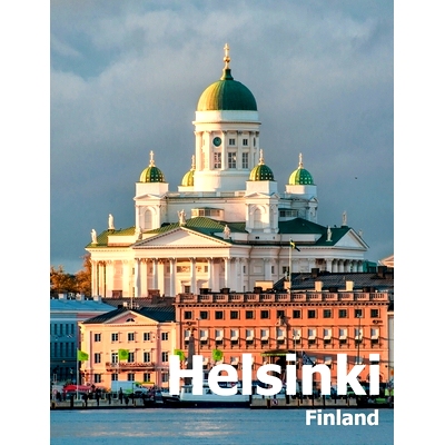 预订 Helsinki Finland: Coffee Table Photography Travel Picture Book Album Of A City in Northern Europe Large Size Photos