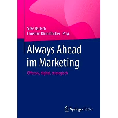 预订 Always Ahead im Marketing: Offensiv, digital, strategisch 营销中保持*-进攻地、数字化与战略地: 9783658090296