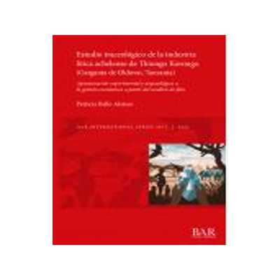 [预订]Estudio traceológico de la industria lítica achelense de Thiongo Korongo (Garganta de Olduvai, Tan 9781407359212