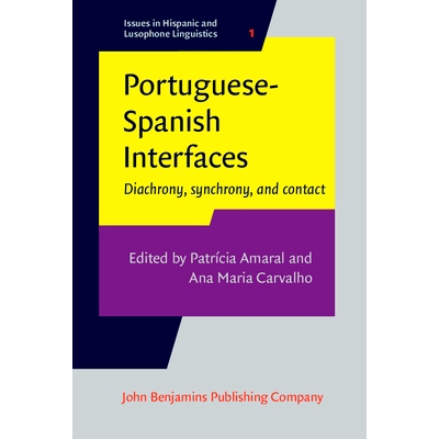 预订 Portuguese-Spanish Interfaces. Diachrony, synchrony, and contact. 葡萄牙和西班牙的交界：历时性、同步性和接触: 97890