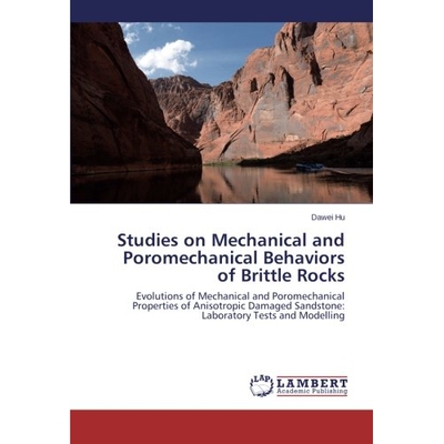预订 Studies on Mechanical and Poromechanical Behaviors of Brittle Rocks: 9783659122491