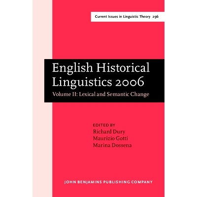 预订 English Historical Linguistics 2006.: Volume II: Lexical and Semantic Change. Selected papers from the fourteenth I