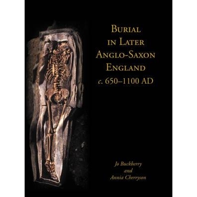 预订 Burial in Later Anglo-Saxon England, c.650-1100 AD 盎格鲁-撒克逊英格兰后期的葬礼 约650-1100（丛书）: 9781842179659