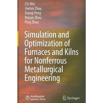 预订 Simulation and Optimization of Furnaces and Kilns for Nonferrous Metallurgical Engineering: 9783642002472