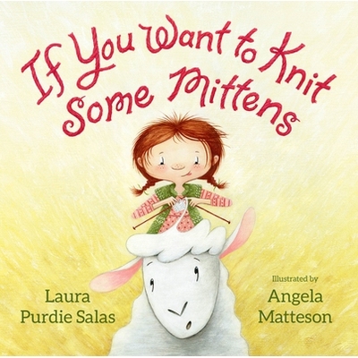 预订 If You Want to Knit Some Mittens: 9781629795645